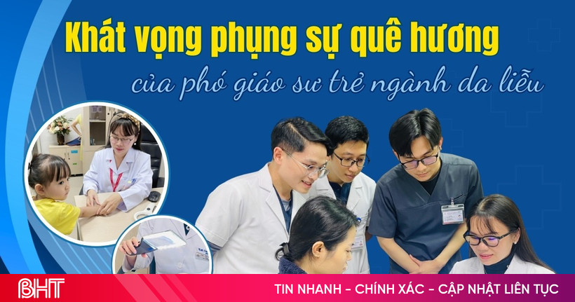 Khát vọng phụng sự quê hương của phó giáo sư trẻ ngành da liễu