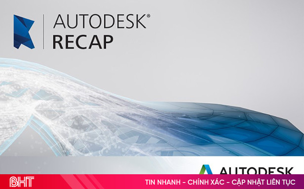 Autodesk Recap là gì và khám phá tính năng của Autodesk Recap?