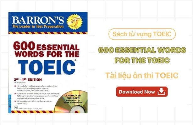 5 tài liệu ôn thi TOEIC 2 kỹ năng giúp nắm chắc 750 TOEIC trong tay